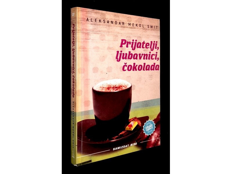 PRIJATELJI, LJUBAVNICI, ČOKOLADA -Aleksandar Mekol Smit