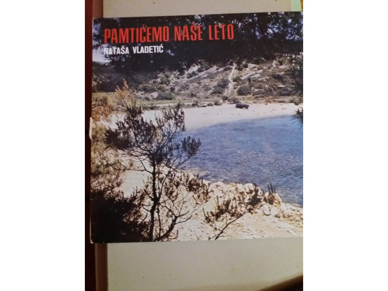 Natasa Vladetic, Pamticemo nase leto