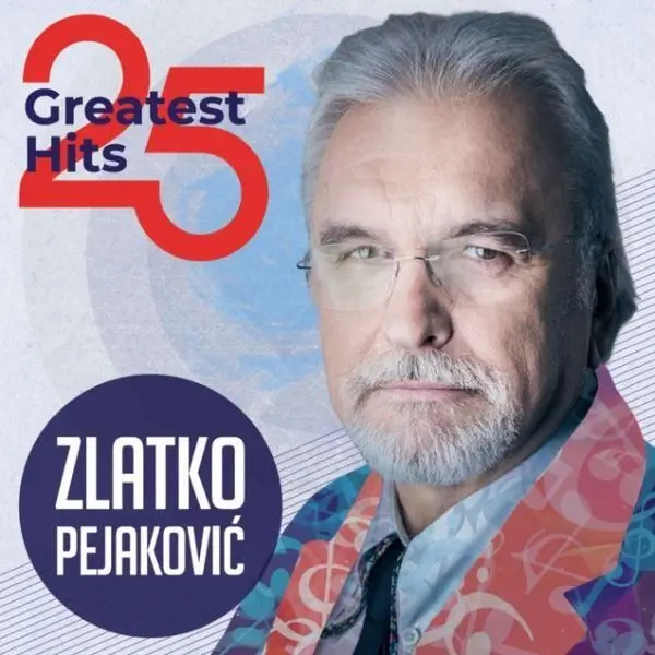 Zlatko Pejaković - 25 Greatest Hits