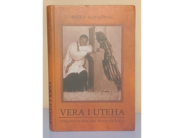 VERA I UTEHA istraživanje religijske prakse u Subotici