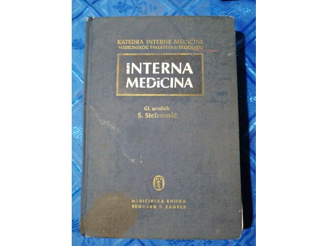 INTERNA MEDICINA GL. urednik S. Stefanović