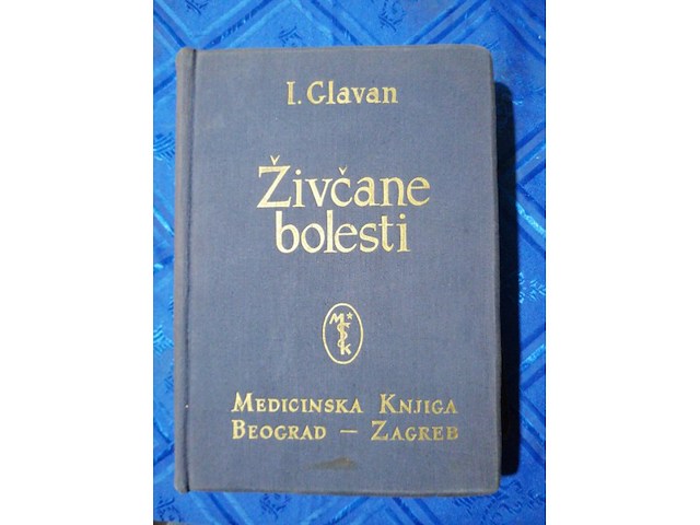 I. GLAVAN: ŽIVČANE BOLESTI dijagnostika i terapija