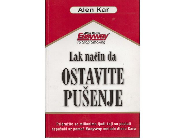 Alen Kar - LAK NAČIN DA OSTAVITE PUŠENJE (priručnik)