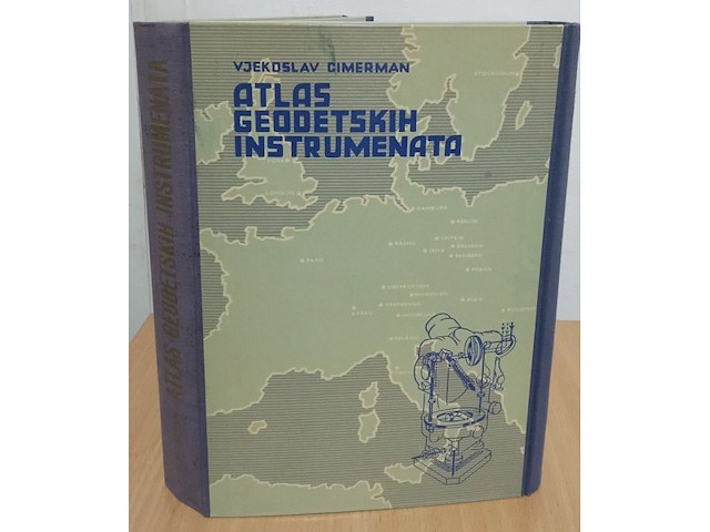 ATLAS GEODETSKIH INSTRUMENATA - VJEKOSLAV CIMERMAN