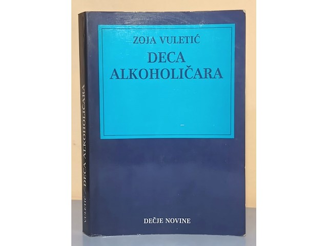 DECA ALKOHOLIČARA Zoja Vuletić