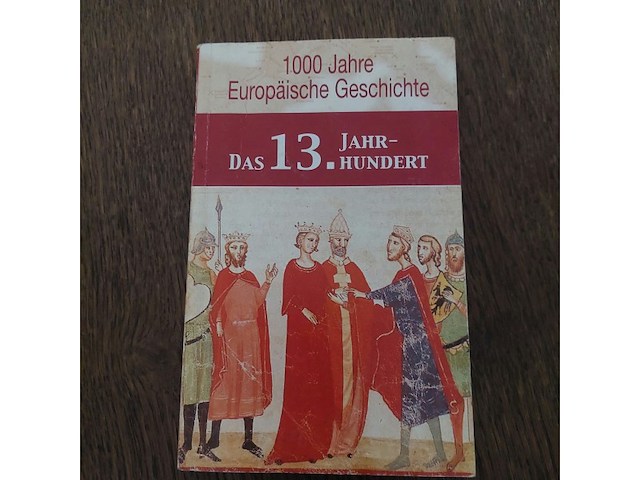 1000 godina Evropske istorije- 13 vek