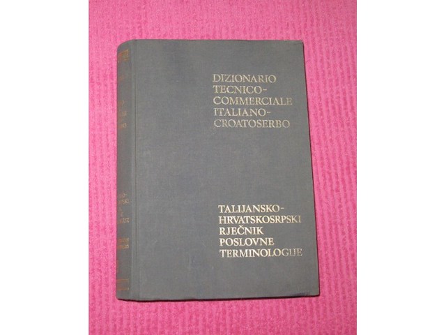 DIZIONARIO TECNICO-COMMERCIALE ITALIANO-CROATOSERBO