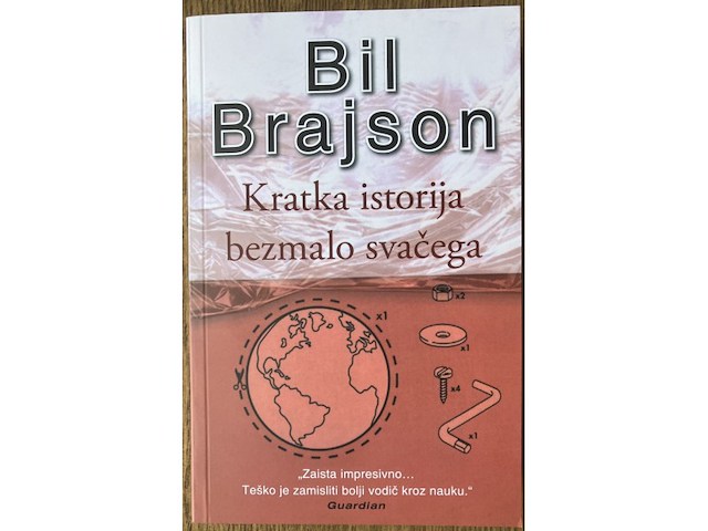 Bil Brajson - KRATKA ISTORIJA BEZMALO SVAČEGA - NOVA