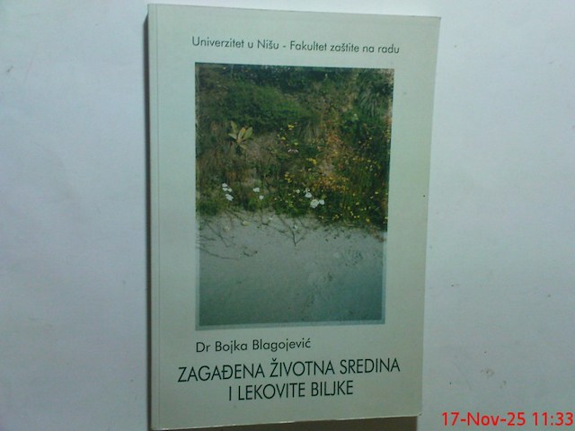 ZAGADJENA ZIVOTNA SREDINA I LEKOVITE BILJKE - DR. BOJKA