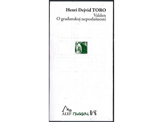 Henri Dejvid Toro - VALDEN / O GRAĐANSKOJ NEPOSLUŠNOSTI