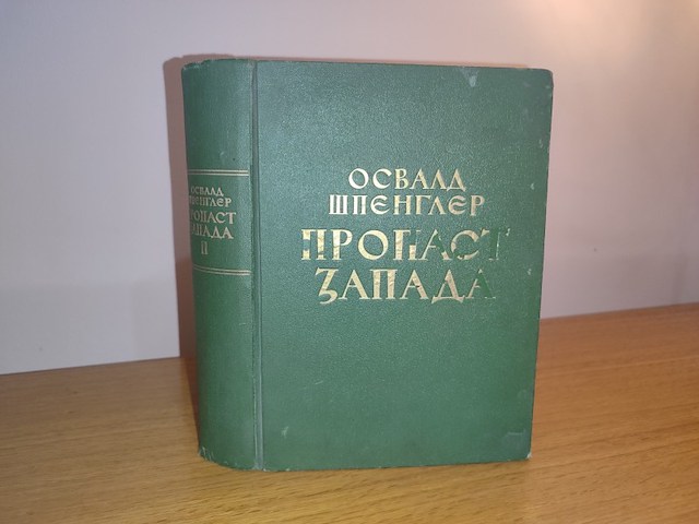 Osvald Špengler - Propast Zapada - Knjiga druga