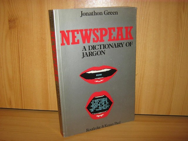 Newspeak a dictionary of jargon - J. Green