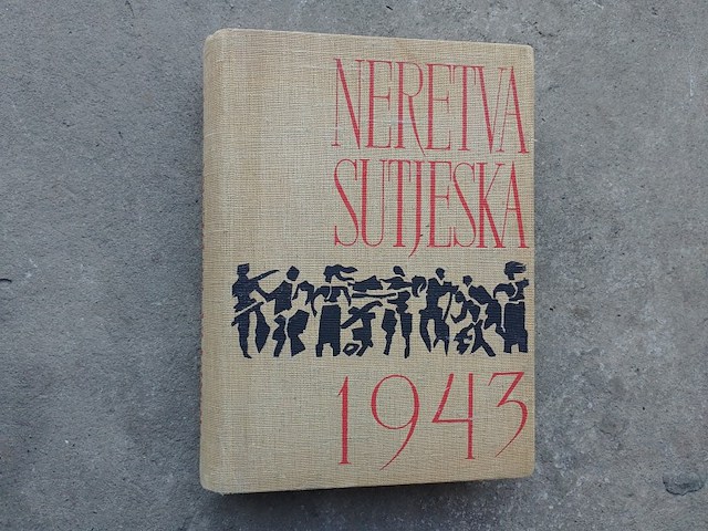 NERETVA 1943 SUTJESKA, zbornik