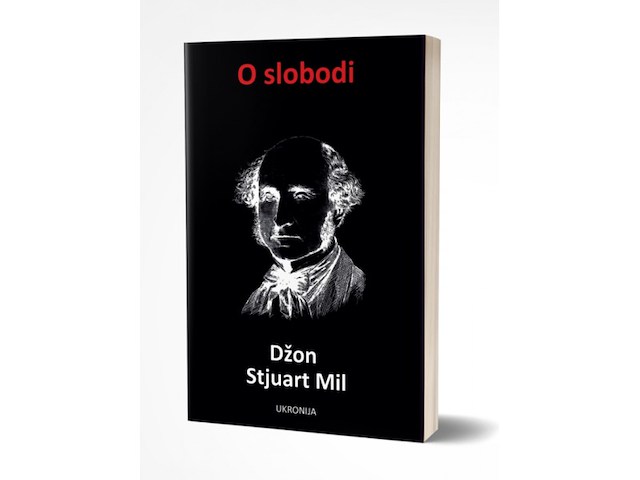 O SLOBODI - Džon Stjuart Mil