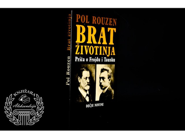 BRAT ŽIVOTINJA / PRIČA O FROJDU I TAUSKU - Pol Rouzen
