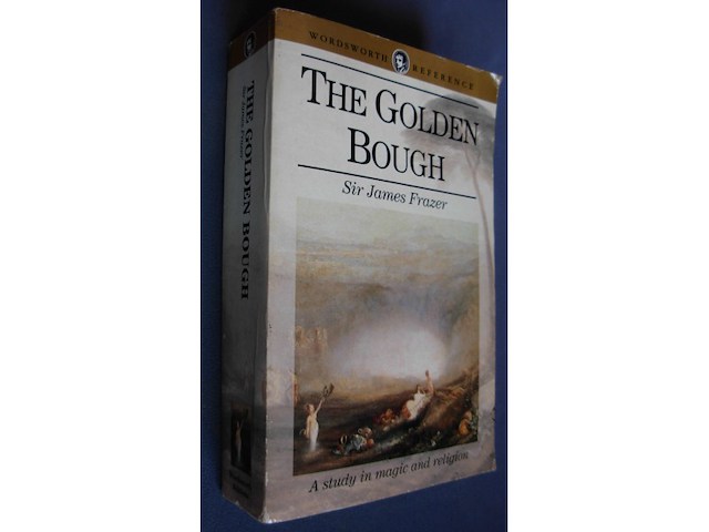 THE GOLDEN BOUGH - Sir James Frazer