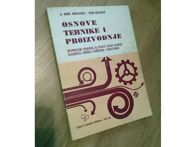 Osnove tehnike i proizvodnje za 2.r sš, Đ.Nadrljanski