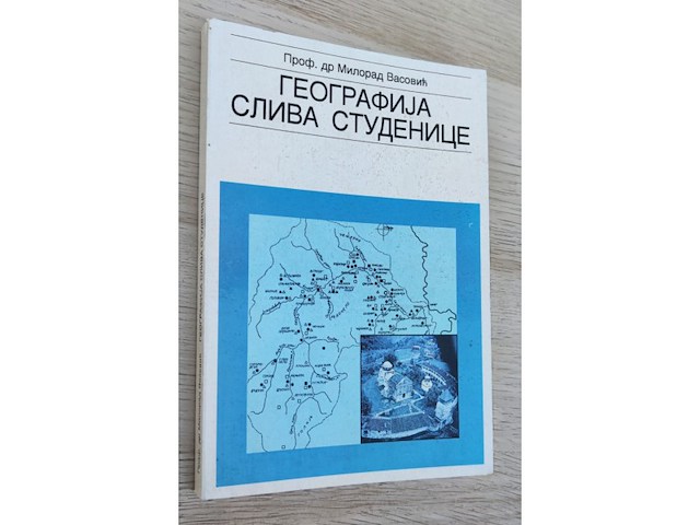 GEOGRAFIJA SLIVA STUDENICE- Milorad Vasovic