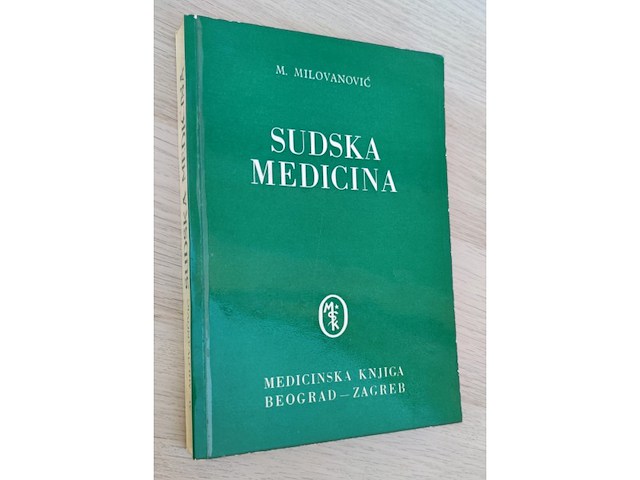 SUDSKA MEDICINA- Milovan Milovanovic