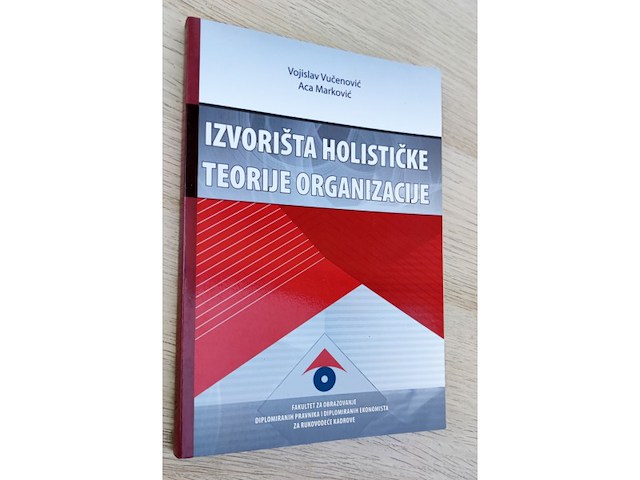 IZVORISTA HOLISTICKE TEORIJE ORGANIZACIJE- Vojislav V