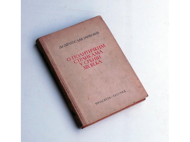 O politickim strankama u Srbiji XIX veka - D. Jankovic
