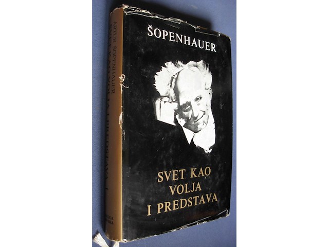SVET KAO VOLJA I PREDSTAVA I - Šopenhauer