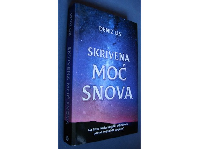 SKRIVENA MOĆ SNOVA - Deniz Lin
