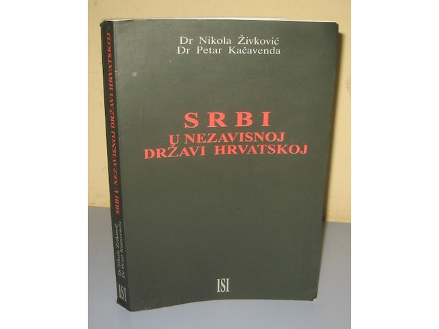 SRBI U NEZAVISNOJ DRŽAVI HRVATSKOJ Nikola Živković