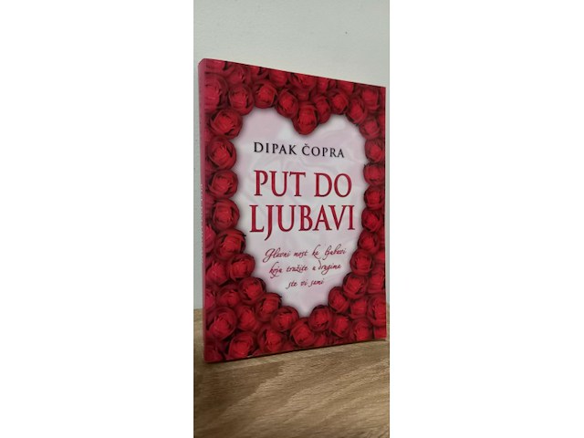 Put do ljubavi - Dipak Čopra / Deepak Chopra