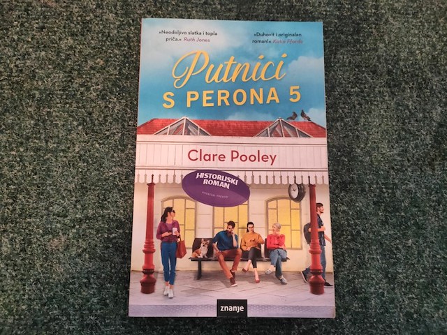 Putnici s perona 5 - Clare Pooley