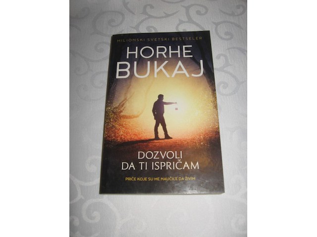 Dozvoli da ti ispričam - Horhe Bukaj