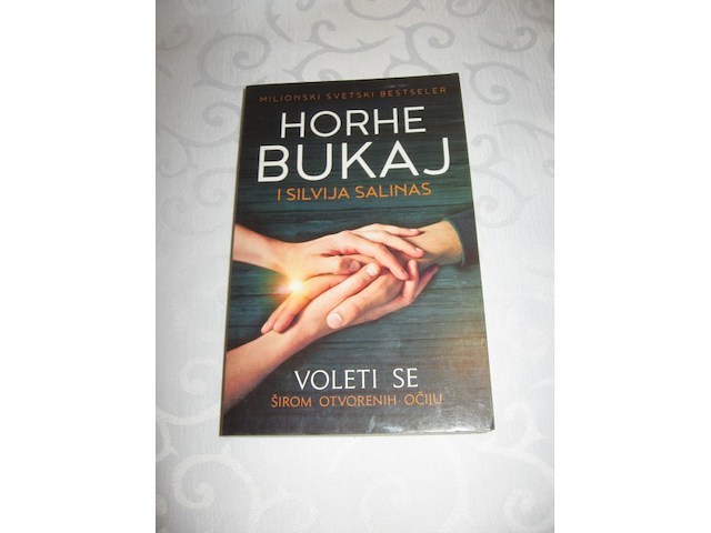 Voleti se širom otvorenih očiju - Horhe Bukaj
