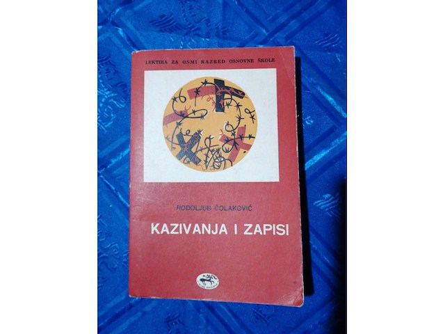 RODOLJUB ČOLAKOVIĆ: KAZIVANJA I ZAPISI