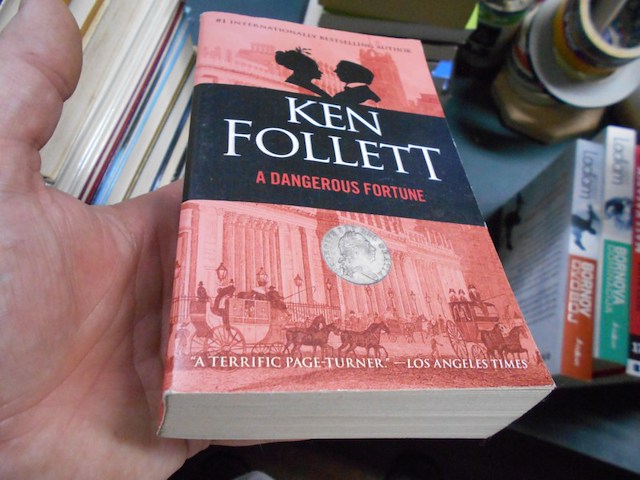Ken Follett - A Dangerous Fortune: A Novel