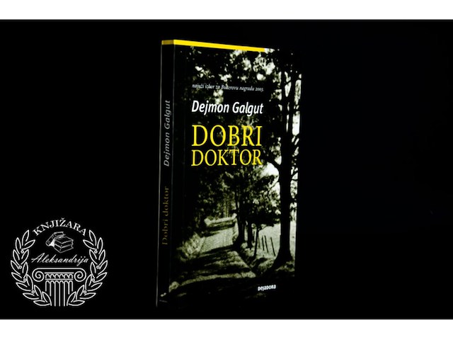 DOBRI DOKTOR - Dejmon Galgut