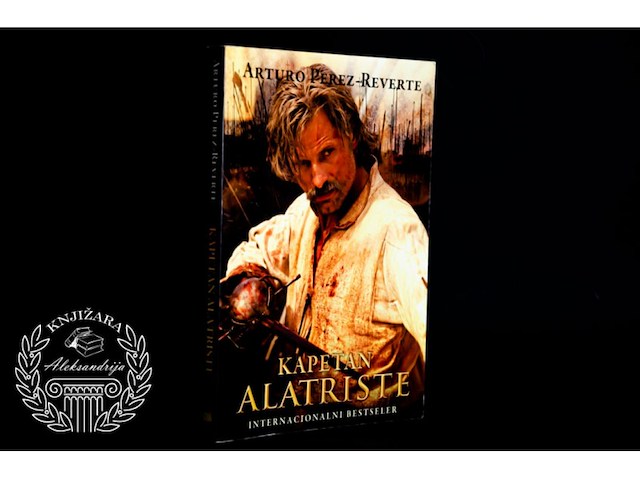 KAPETAN ALATRISTE - Arturo Perez Reverte