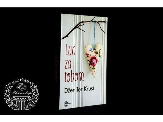 LUD ZA TOBOM - Dženifer Krusi