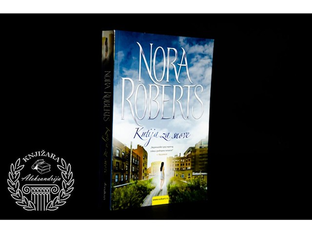 KUTIJA ZA SNOVE - Nora Roberts