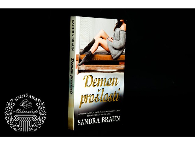 DEMON PROŠLOSTI - Sandra Braun