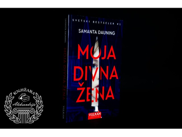 MOJA DIVNA ŽENA - Samanta Dauning