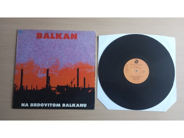 BALKAN - Na Brdovitom Balkanu (LP)