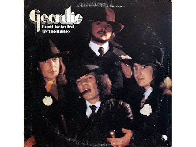 LP*: GEORDIE - DON`T BE FOOLED BY THE NAME (UK 1974) G+