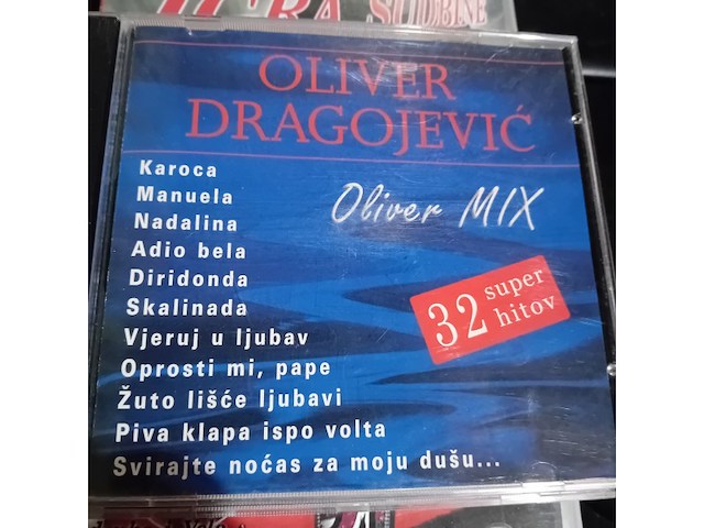 Oliver Dragojević - Oliver – Mix  32 HITA