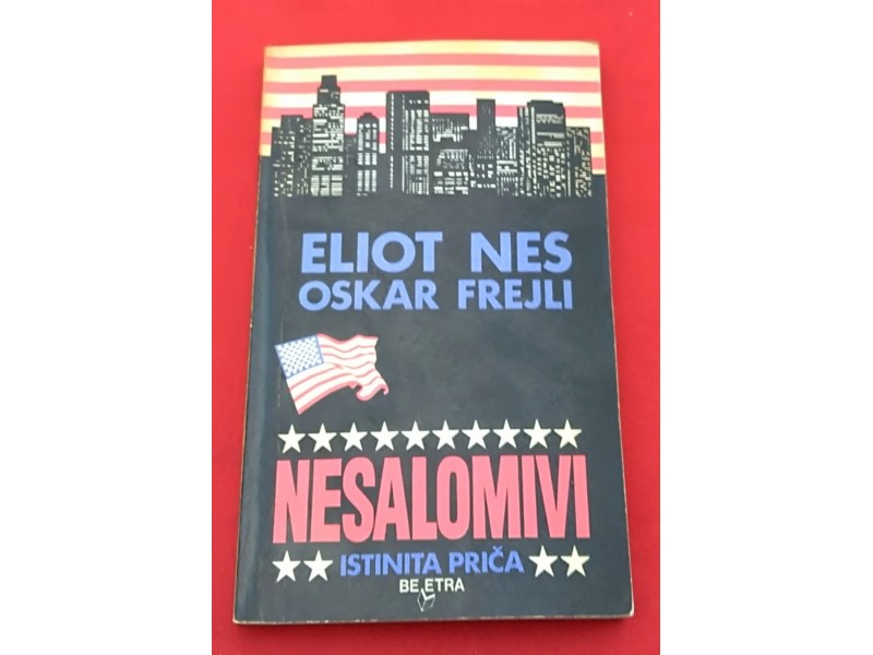 Nesalomivi istinita priča - Eliot Nes i Oskar Frejli