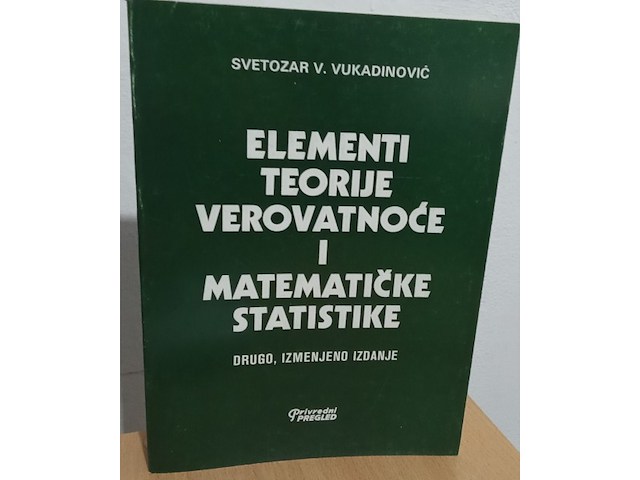 ELEMENTI TEORIJE VEROVATNOCE I MATEMATICKE STATISTIKE
