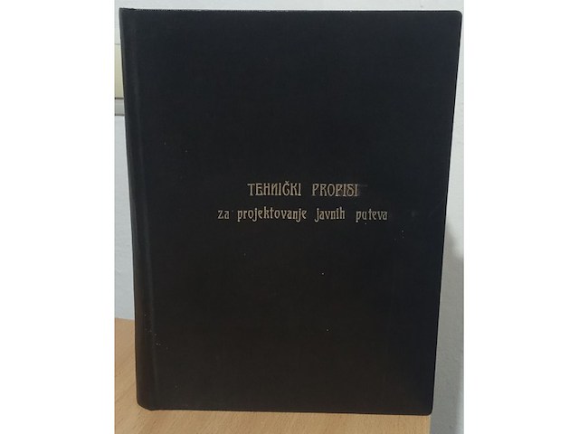 TEHNICKI PROPISI ZA PROJEKTOVANJE JAVNIH PUTEVA
