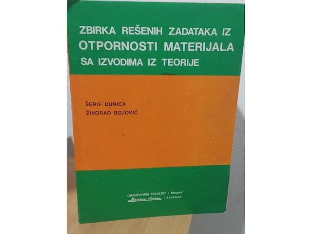 ZBIRKA RESENIH ZADATAKA IZ OTPORNOSTI MATERIJALA