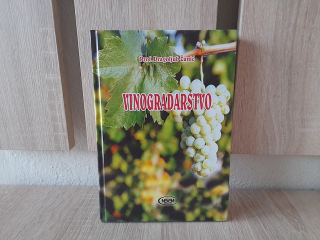 Vinogradarstvo - Prof. Dragoljub Žunić