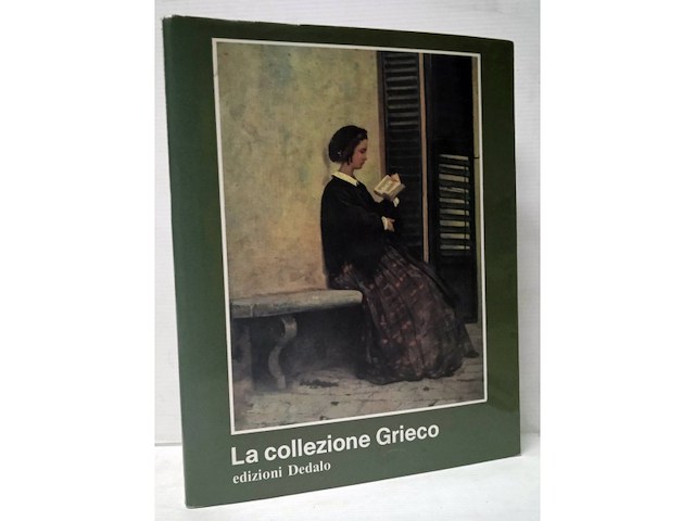 La collezione Grieco. 50 dipinti da Fattori a Morandi