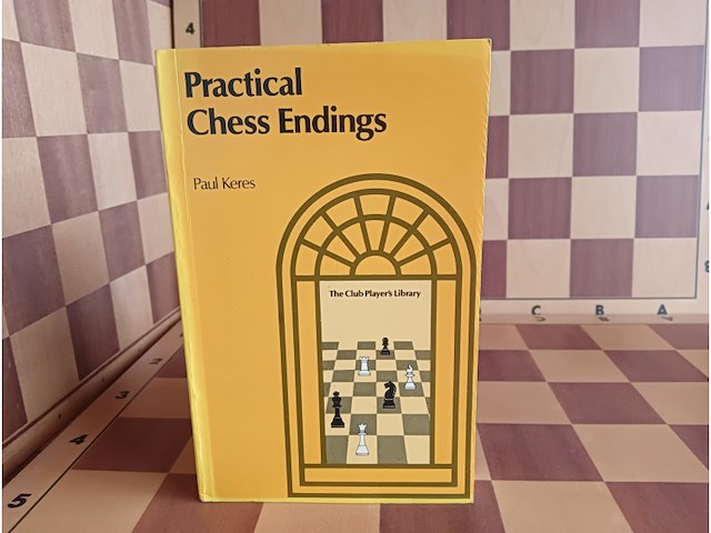 Paul Keres - Practical Chess Endings (sah)